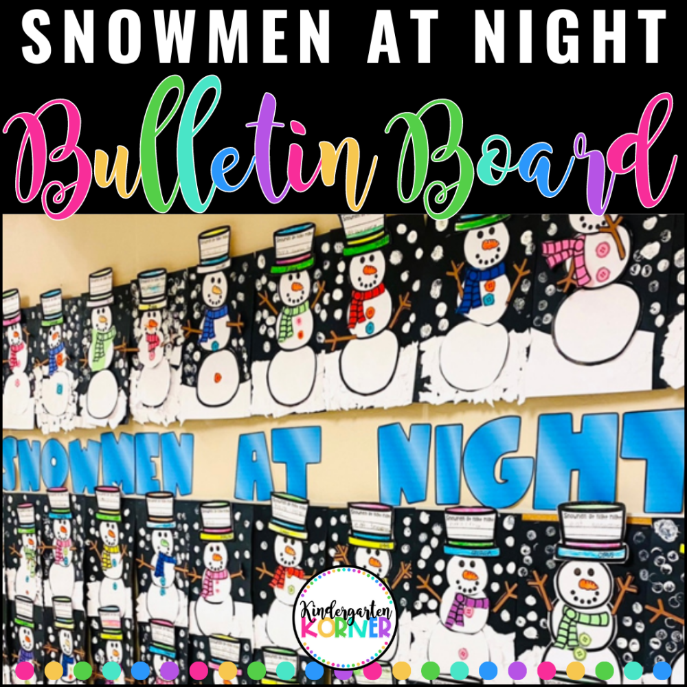 Snowmen at Night Bulletin Board | Writing & Craft - Kindergarten Korner ...