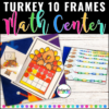 Thanksgiving Turkey Ten Frames Twenty Frames & Fine Motor Math Center ...